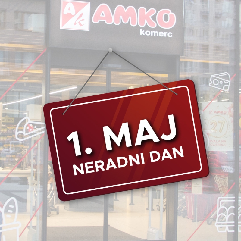 Amko komerc: Sve trgovine neće raditi za 1. maj