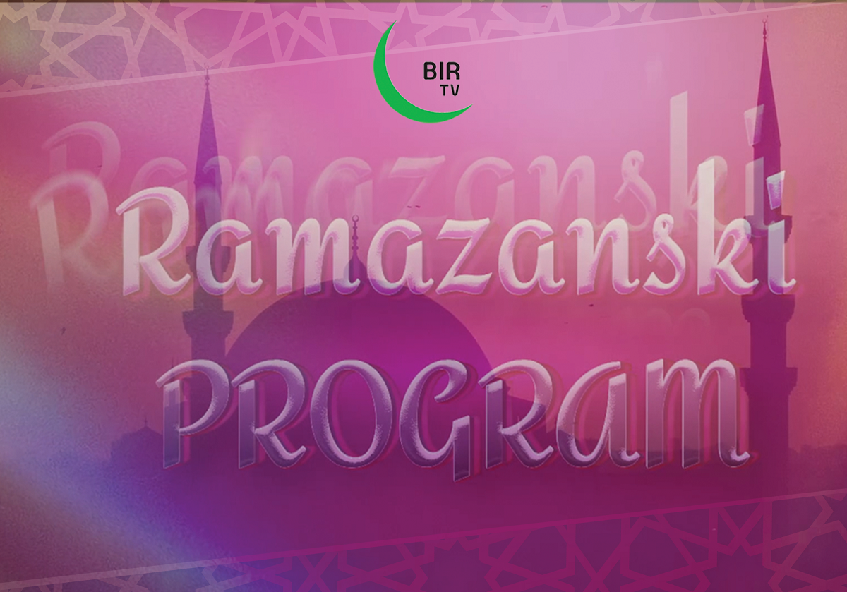 Ramazanski program BIR TV: I ove godine zajedno u ramazanu